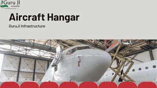 GuruJi Infrastructure - Aircraft Hangar (1).pdf