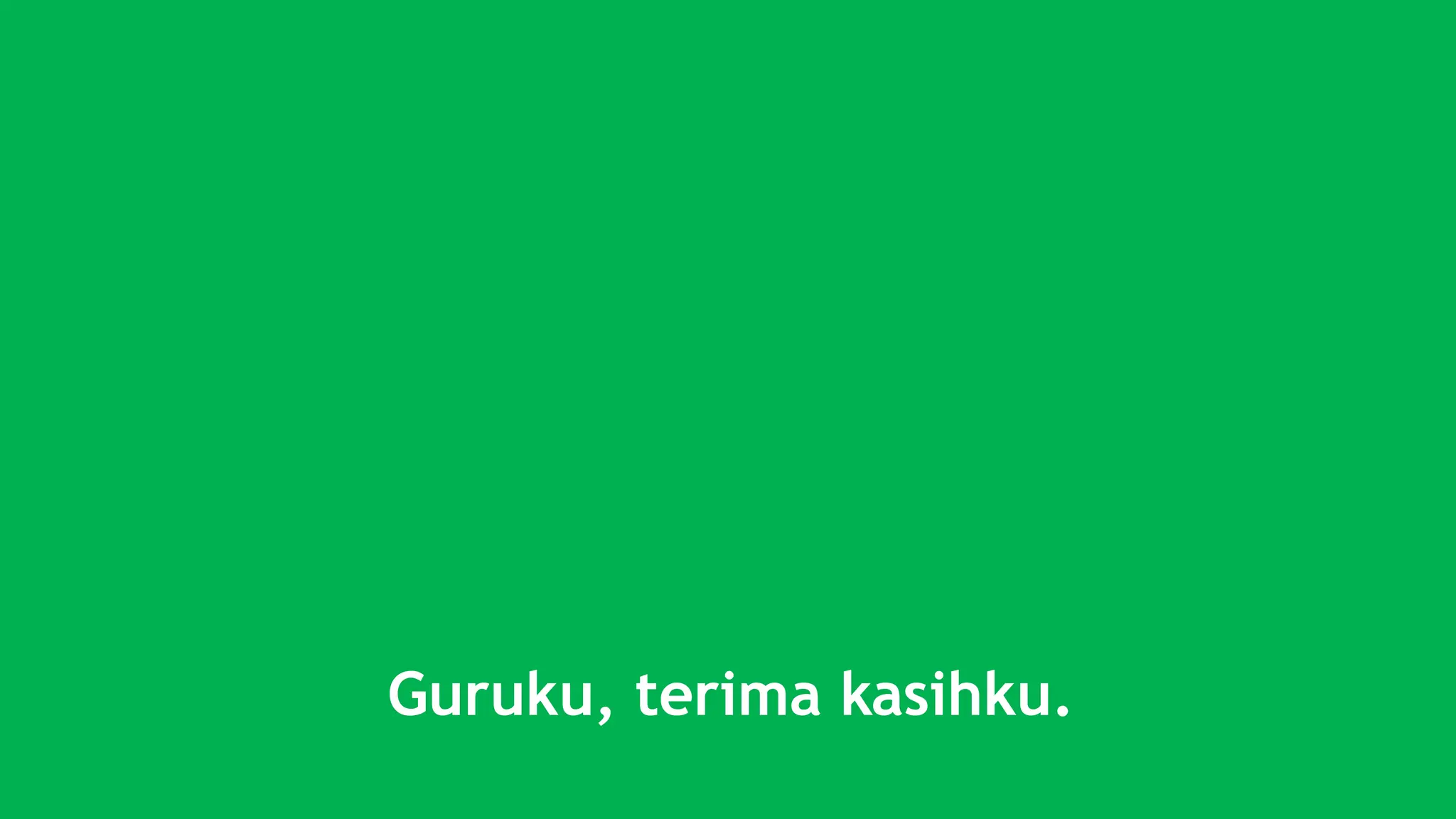 Teks Lagu Guruku Tersayang - greenscreen.pptx