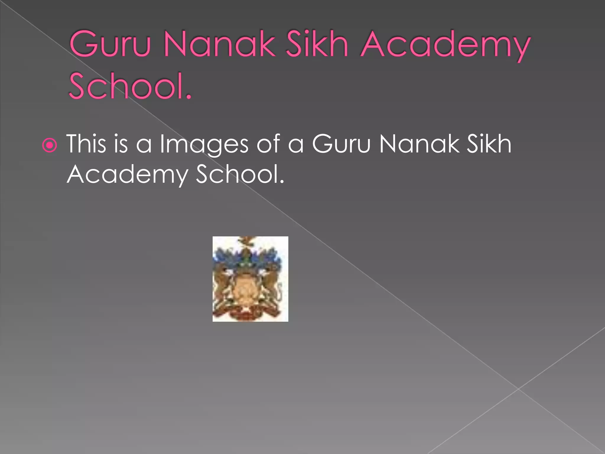 Guru nanak sikh academy school | PPTX