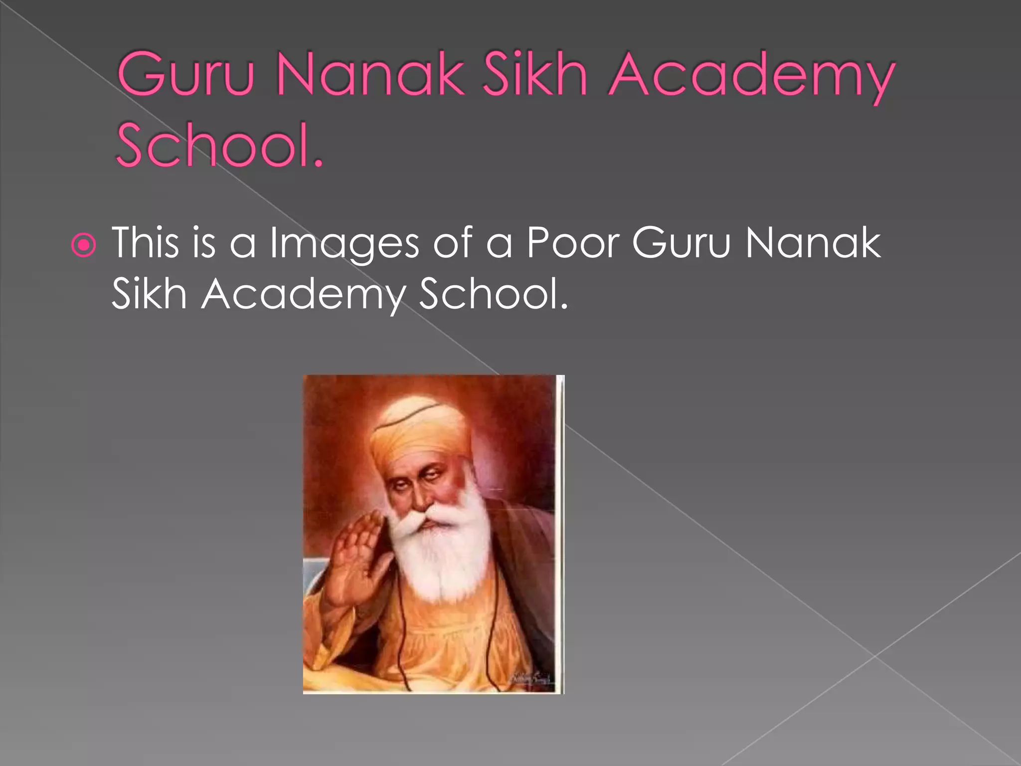 Guru nanak sikh academy school | PPTX