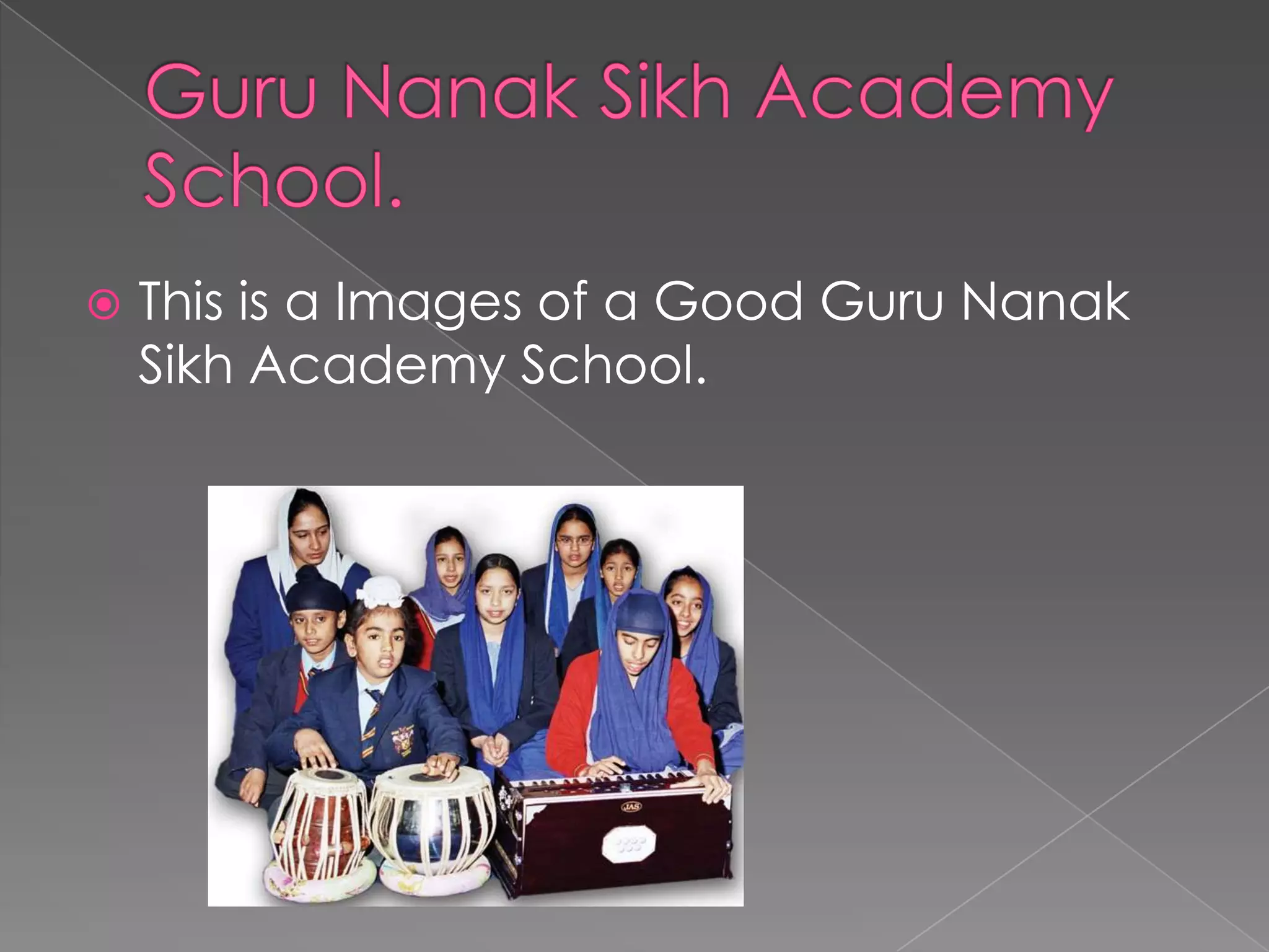 Guru nanak sikh academy school | PPTX