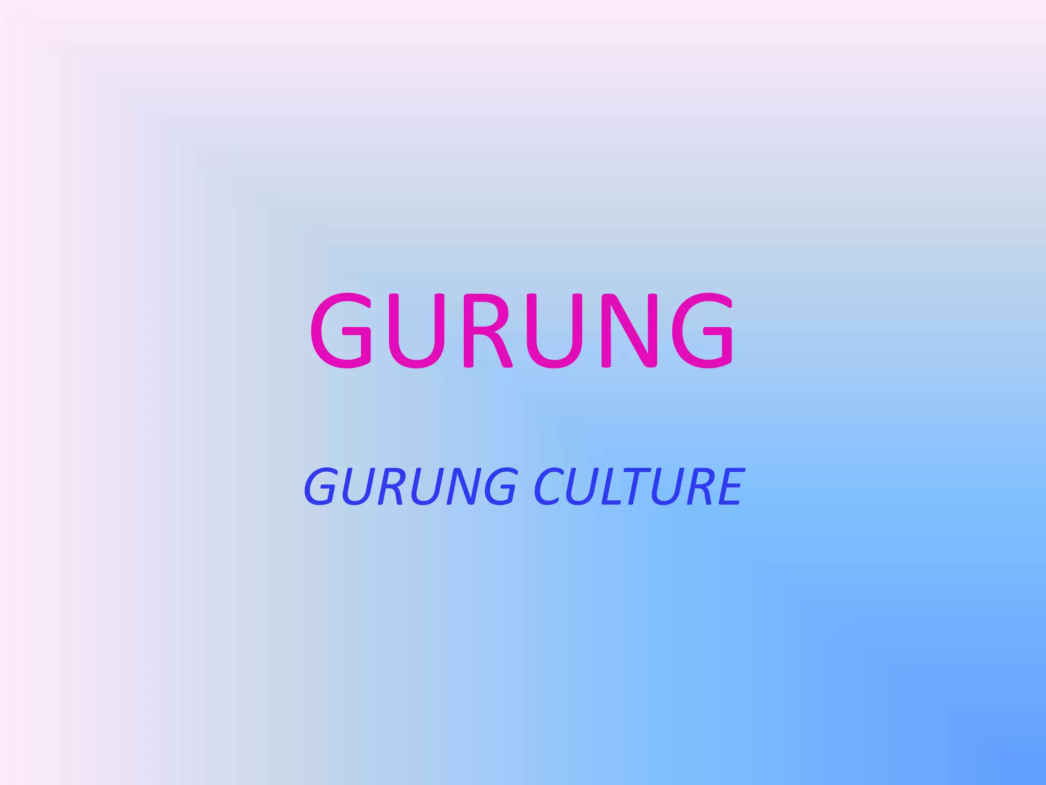 Gurung culture | PPTX