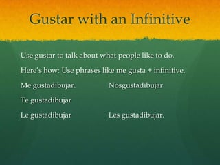 Gustar+infinitive | PPTX