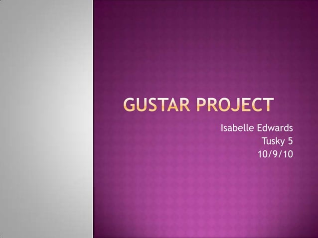 Gustar project | PPT