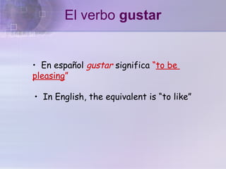 Gustar y otros verbos, con ejemplos y explicaciones | PPTX