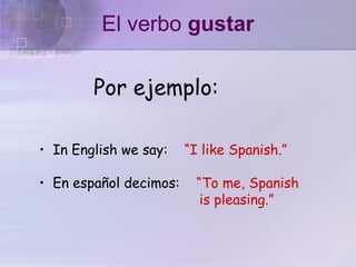 Gustar y otros verbos, con ejemplos y explicaciones | PPTX