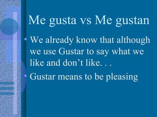Gusta vs gustan | PPT