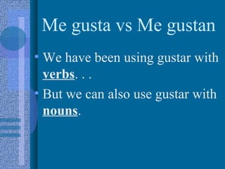 Gusta vs gustan | PPT