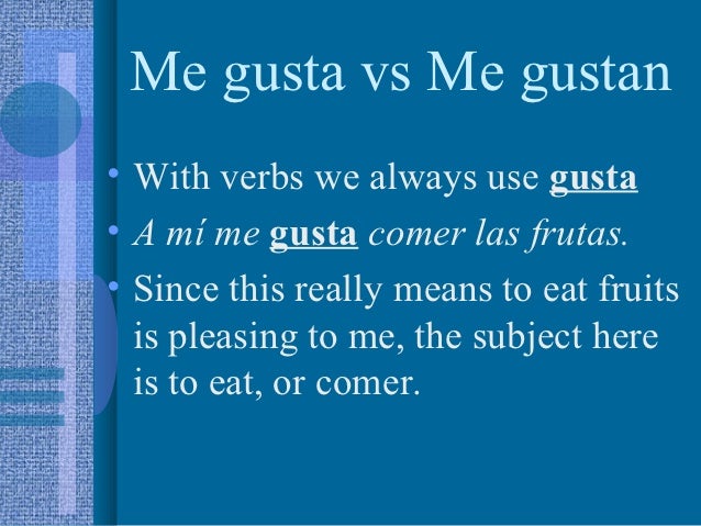 Gusta vs gustan