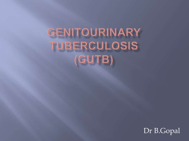 Genitourinary tuberculosis -2020 | PPTX | Digestive Disorders | Diseases and Conditions