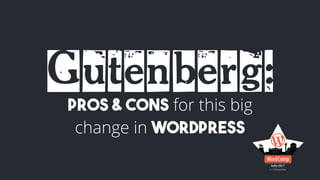 Gutenberg: Pros and Cons for this big change in WordPress | PPT