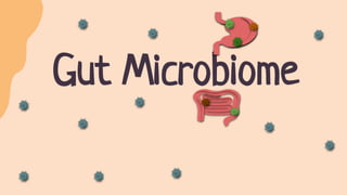 Gut Microbiome Class-10.pdf............................... | PPT