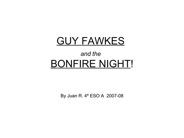 Guy Fawkes and the Bonfire Night | PPT
