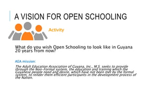 Open Schooling - Gyuana | PPTX