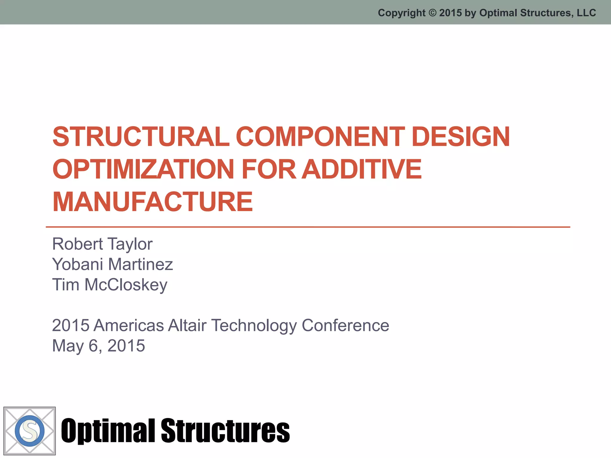 Structural Component Design Optimization for Additive Manufacture | PPT