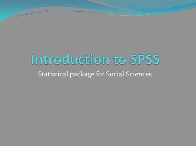 spss teaching | PPTX | Technology & Computing