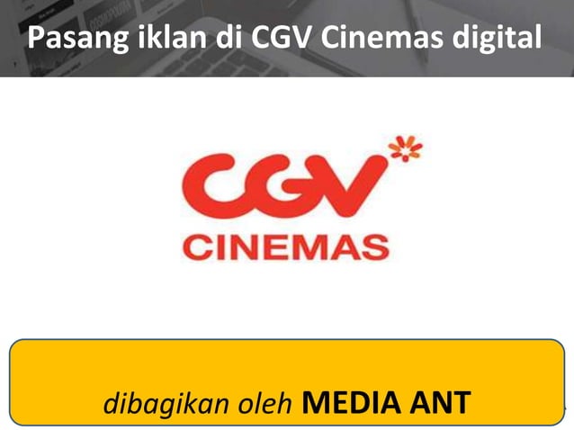 Pasang Iklan di CGV Cinemas Digital | PPTX