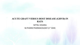 ACUTE GRAFT VERSUS HOST DISEASE (GHVD).pptx