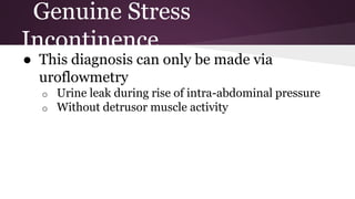 Stress urinary incontinence - case and brief | PPTX