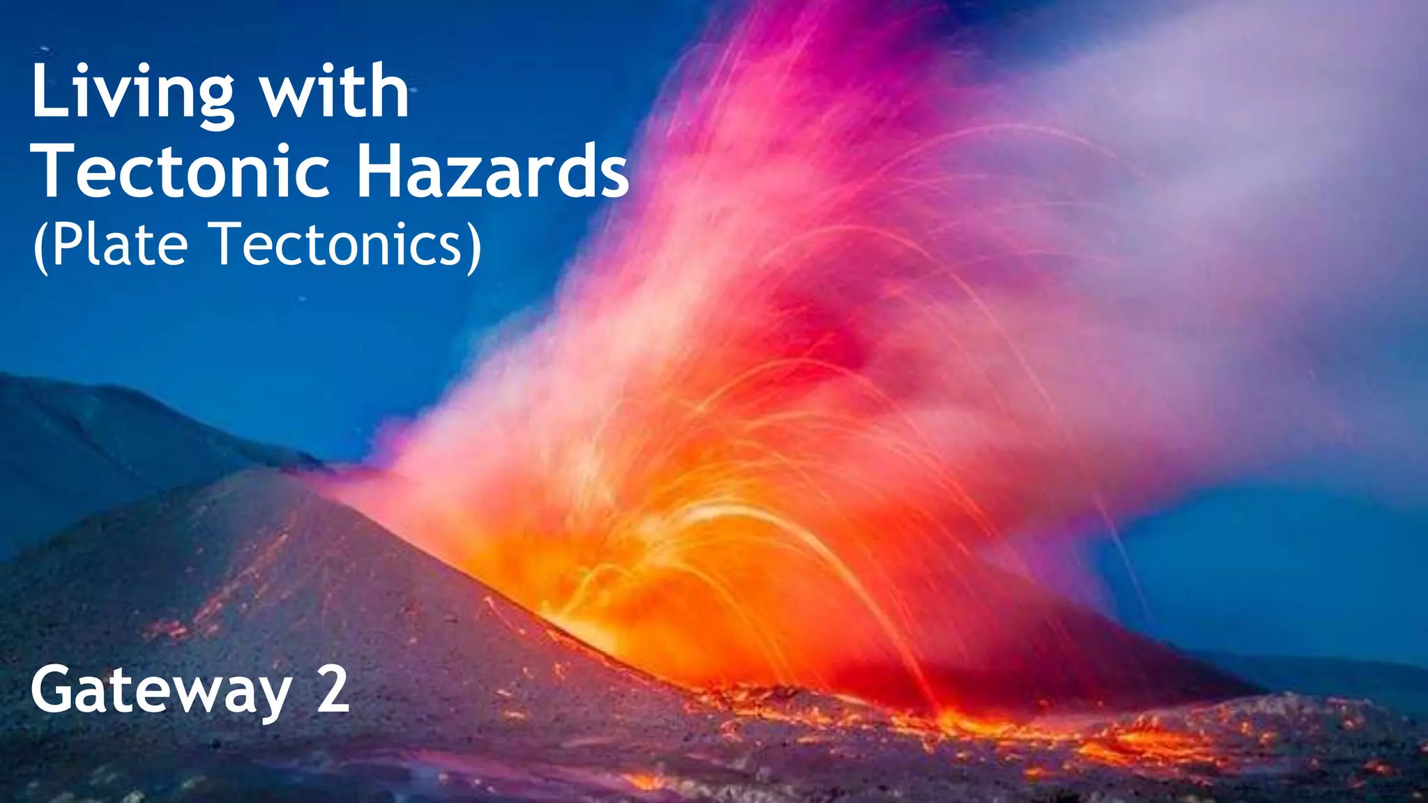 Tectonics GW 2 Slides (Part 1) | PPTX