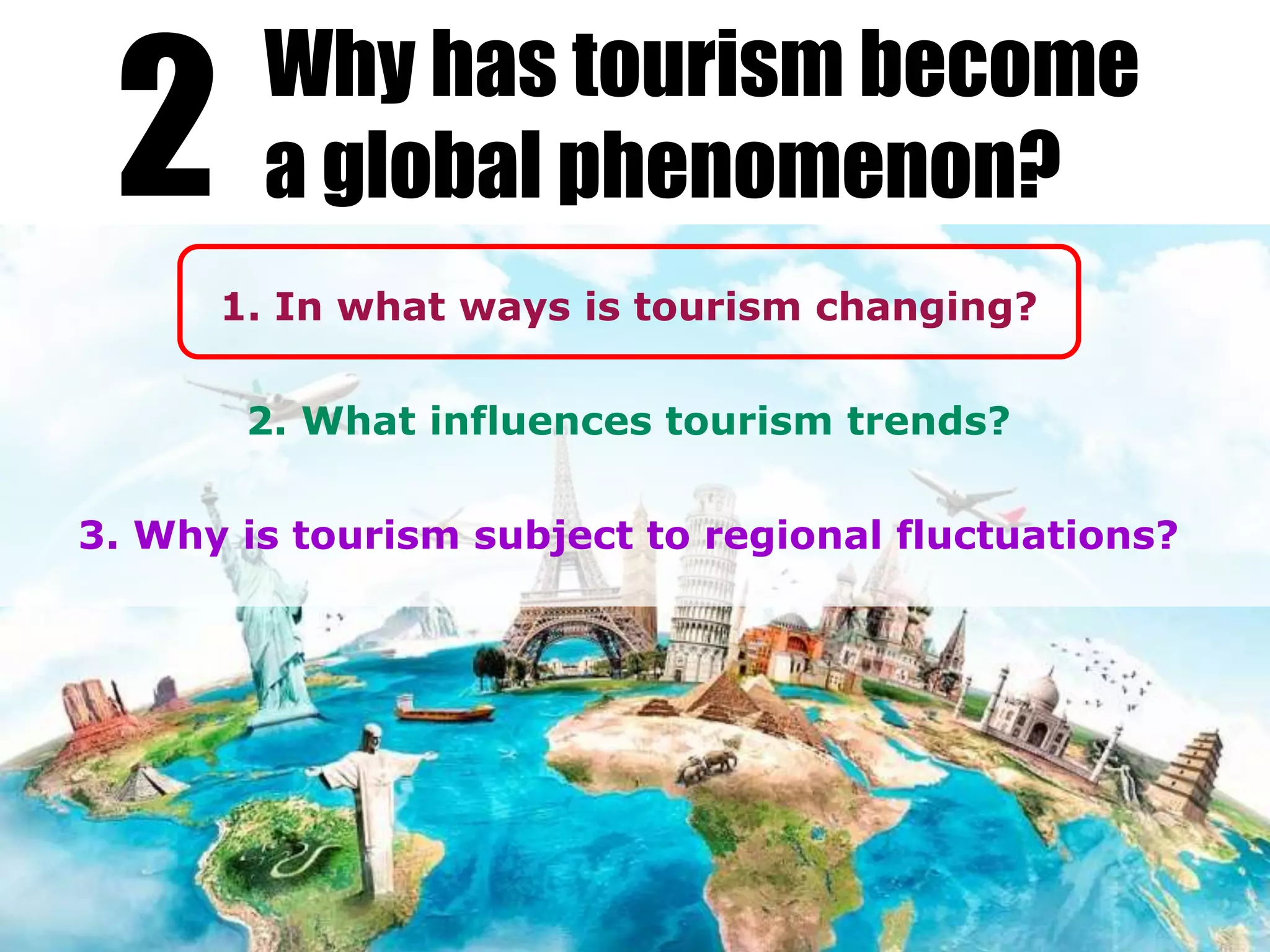 Ch 1 GW 2 - Tourism Global Phenomenon | PPTX