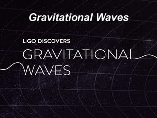G-waves (Gravitational wave) | PPTX