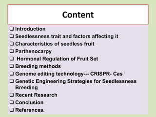 Breeding for seedlessness in horticulture crops.pptx