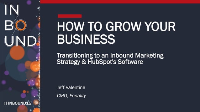 Jeff Valentine - How To Grow Your Business | PPT