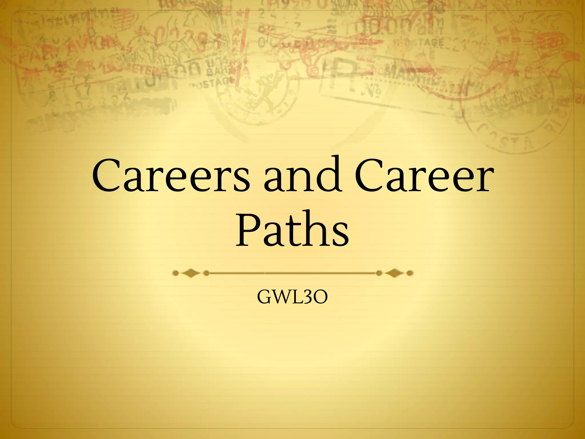 Gwl3 o 1.3 career pathways | PPTX