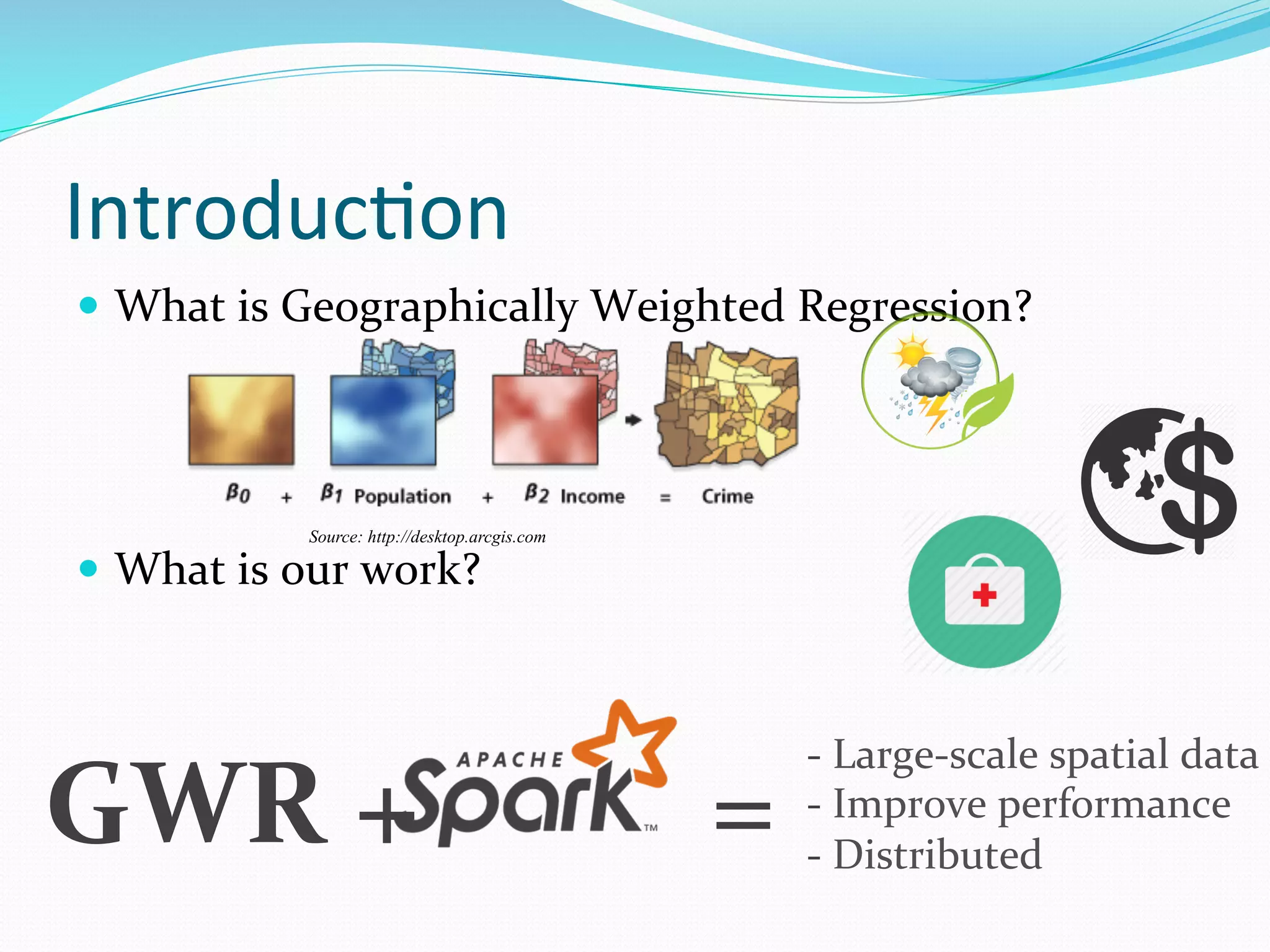 Large-Scale Geographically Weighted Regression on Spark | PPTX