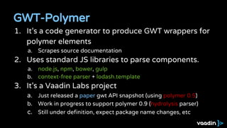 Introducing GWT Polymer (vaadin) | PPT