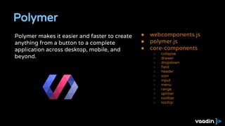 Introducing GWT Polymer (vaadin) | PPT