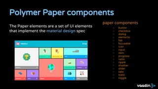 Introducing GWT Polymer (vaadin) | PPT