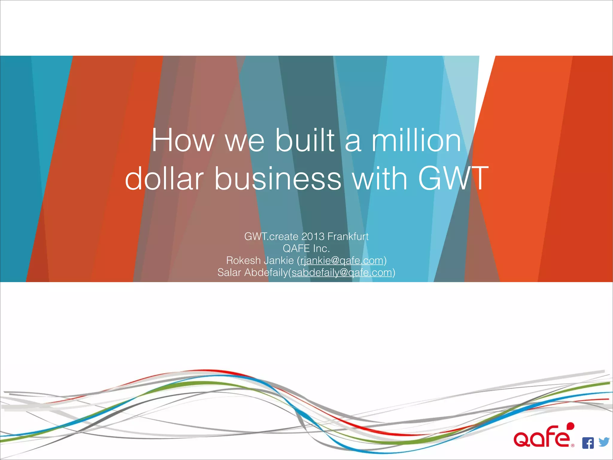 Gwt create2013 Frankfurt: How we built a million dollar business with GWT | PPT