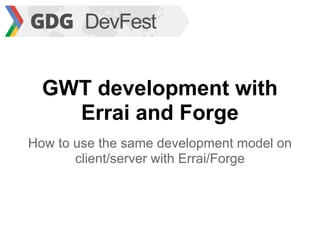 Gwt development with errai and forge | PDF | Web Development | Internet