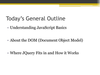 Learning About JavaScript (…and its little buddy, JQuery!) | PPT