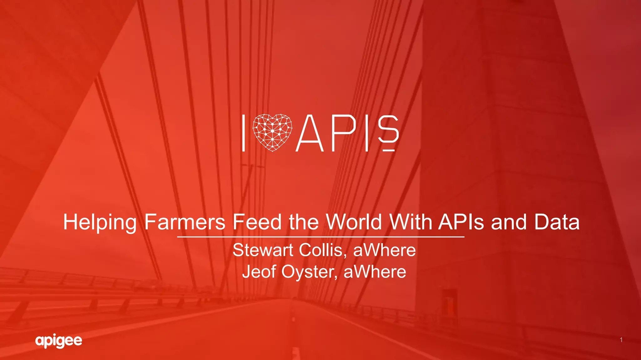 Helping Farmers Feed the World with APIs and Data | PPTX