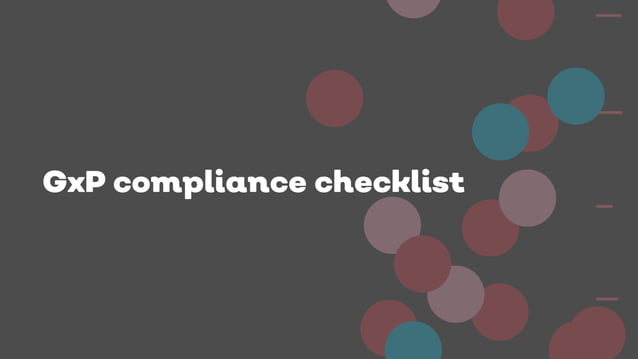 GxP compliance checklist | PPT
