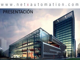 Netx automation_overview_esp | PPTX