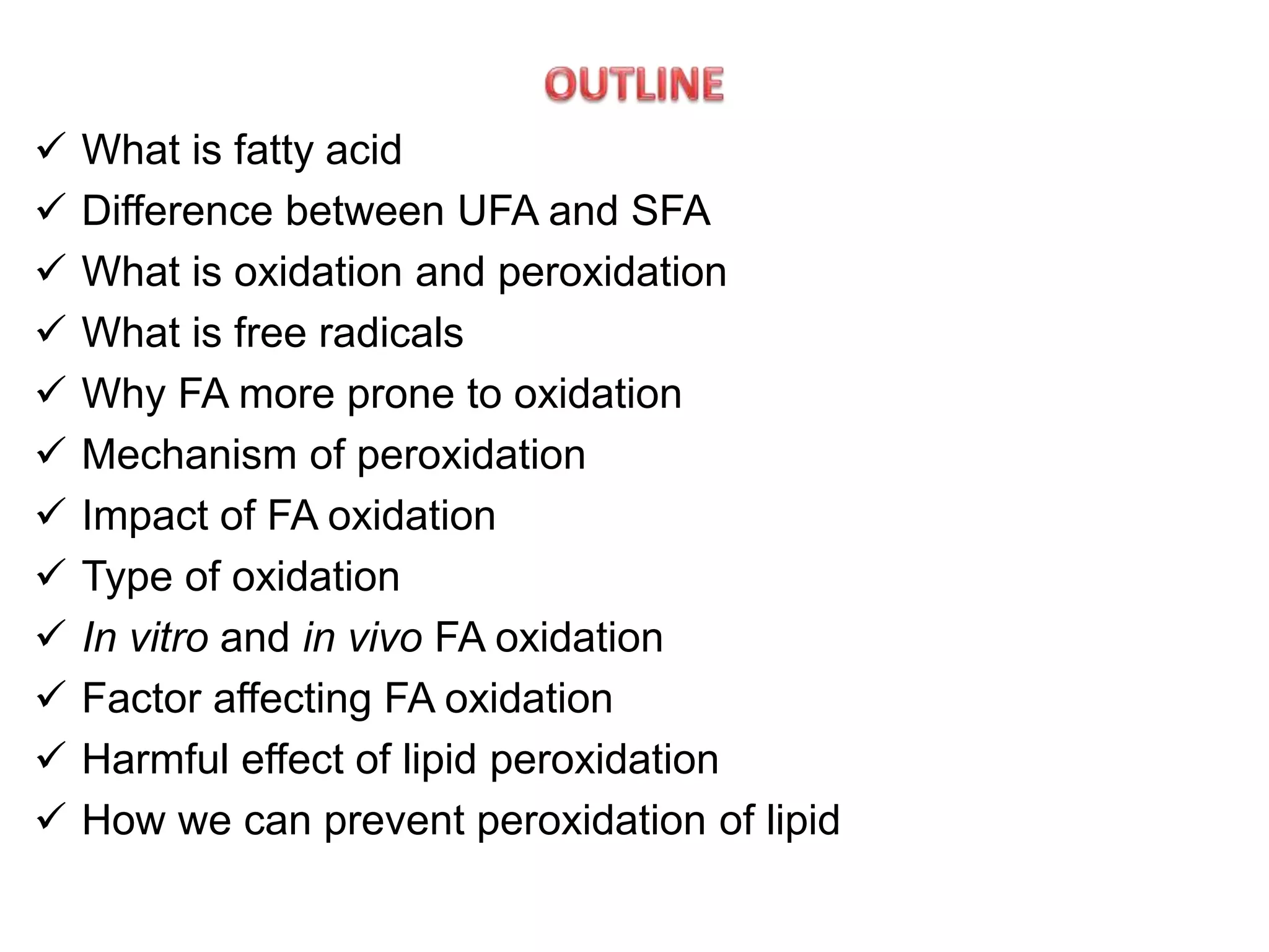 fatty acid oxidation and antioxidant. Gyan.s.24 04 18 | PPT