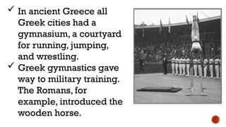 Introduction to Gymnastics, History and Nature.pptx