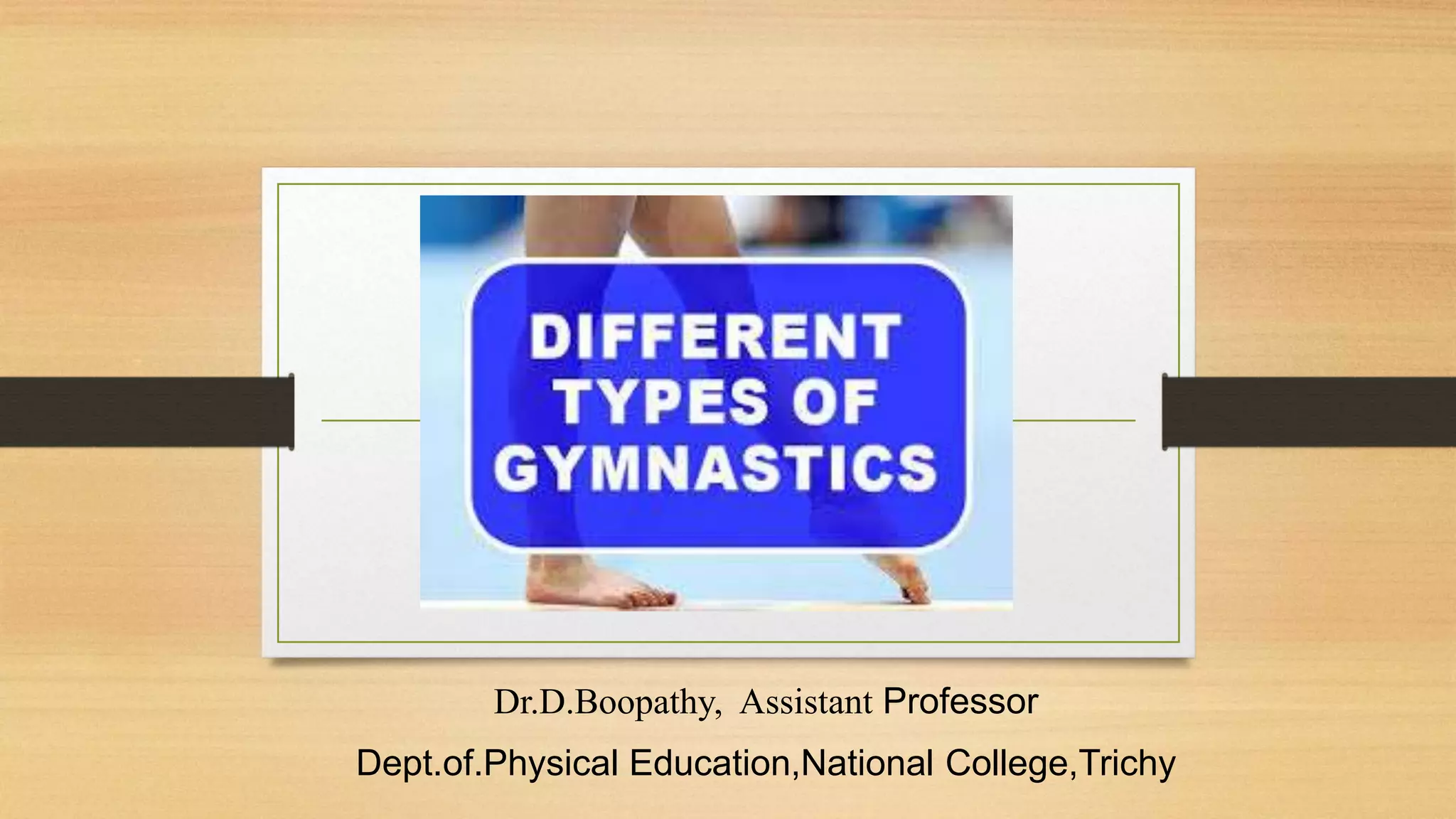 DIFFERENT TYPES OF GYMNASTICS | PPTX