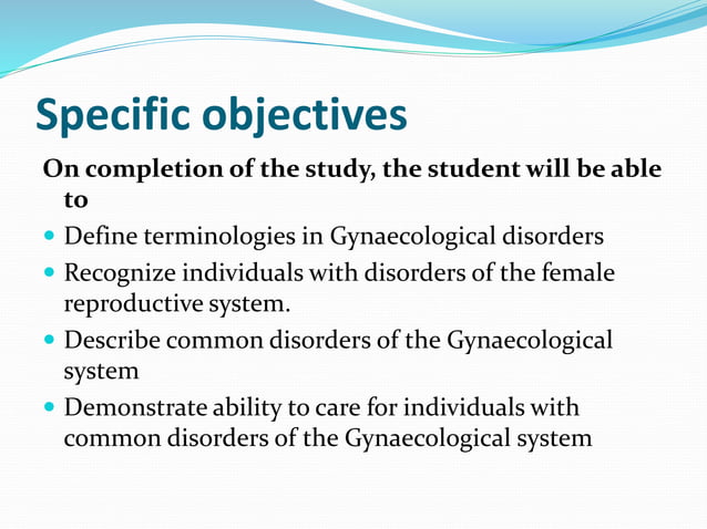 GYNAECOLOGICAL DISORDERS. Nursing detailed approach to gynaecological ...
