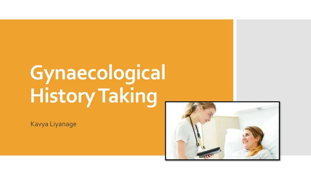 Gynaecological history taking | PPTX | Pregnancy | Reproductive Health
