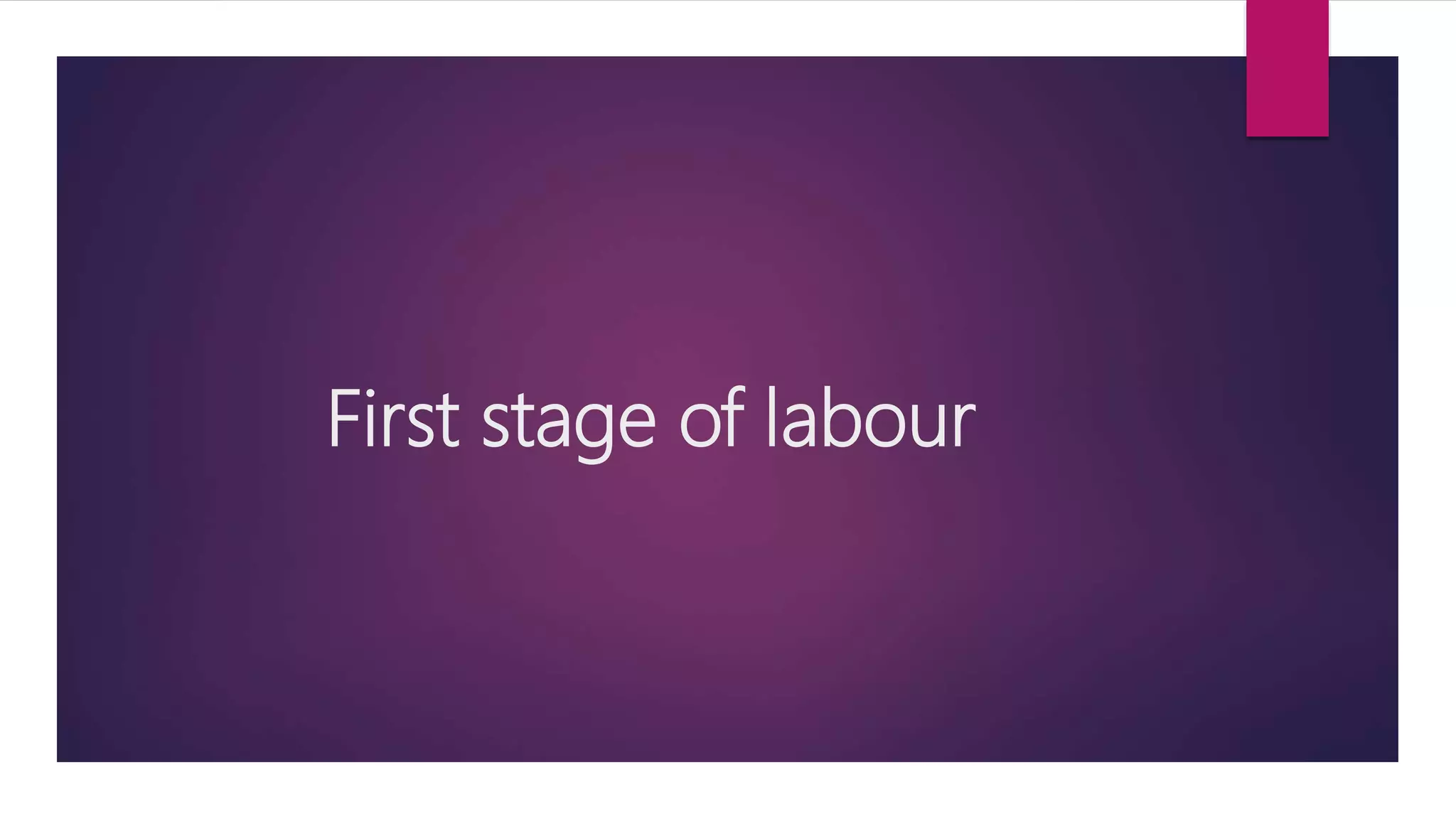 Labour and Delivery... Stages of labour.pptx