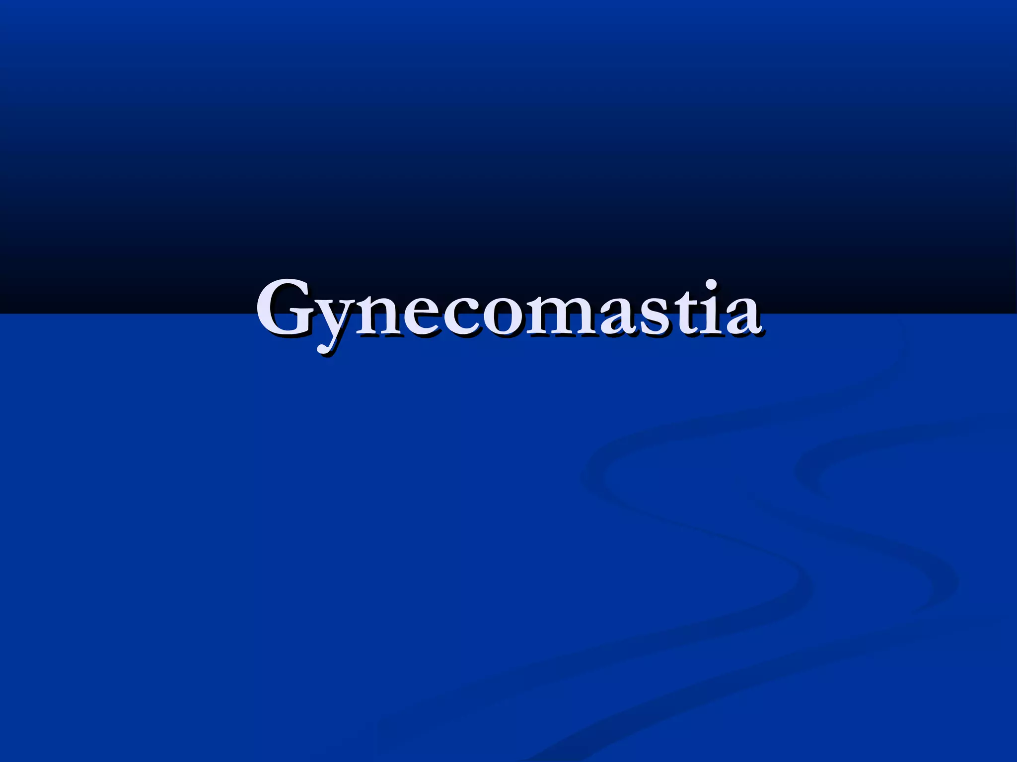 Gynecomastia | PPT