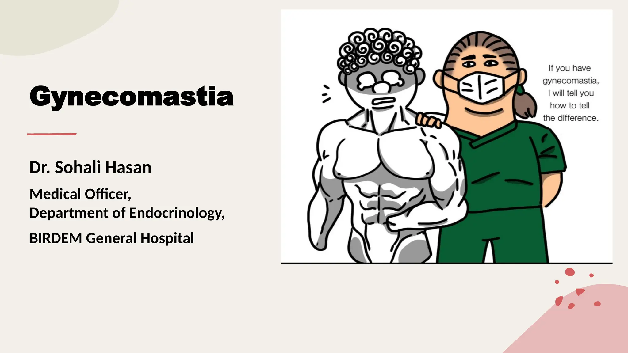 gynecomastia lecture by Dr sohali hasan.pptx