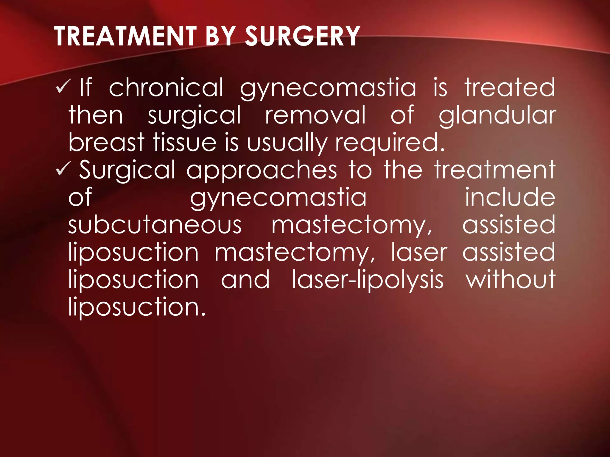 Gynecomastia surgery ppt | PPTX