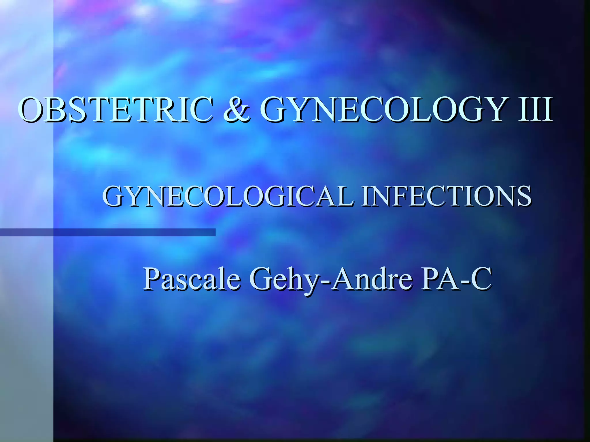 Gyn Infections | PPT