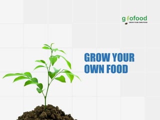 Grow your own food | PPTX